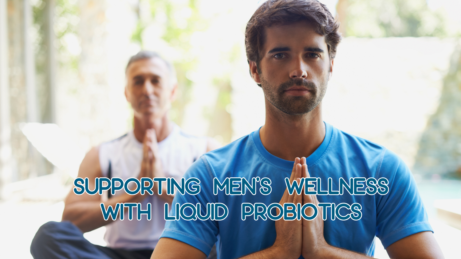 Liquid Probiotics for Men's Health | Optimize Your Wellness Journey ...